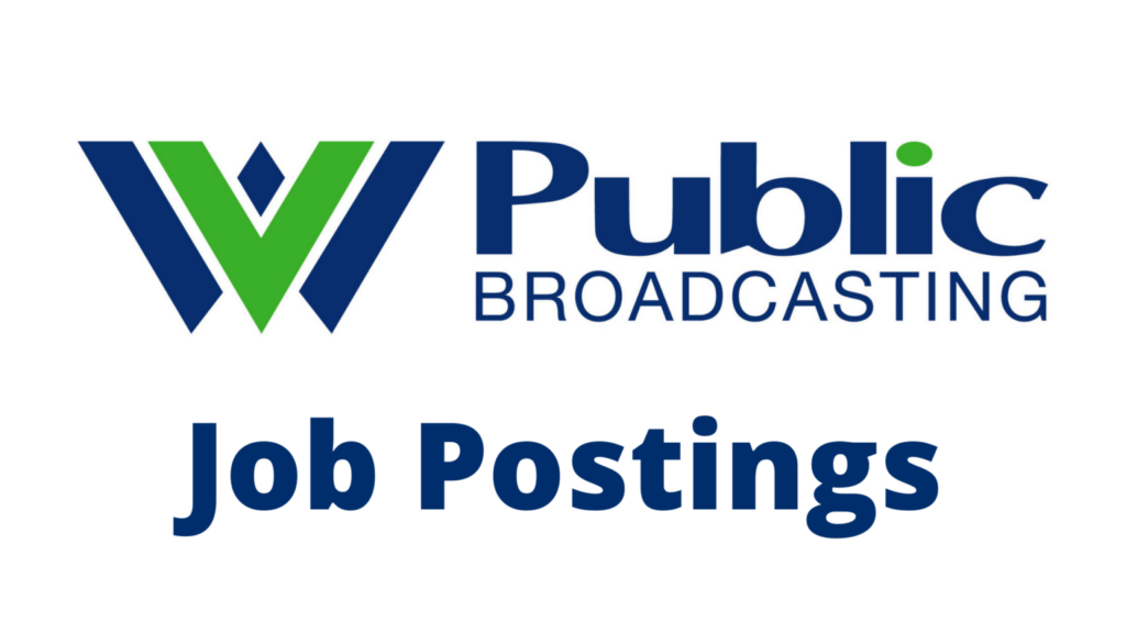 Job Postings : West Virginia Public Broadcasting